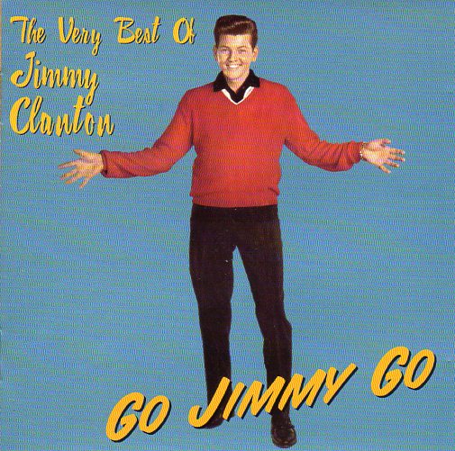 Cat. No. 1025: JIMMY CLANTON ~ "GO JIMMY GO"- THE VERY BEST OF JIMMY C ...