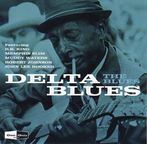 Cat. No. 2289: VARIOUS ARTISTS ~ DELTA BLUES. ONE & ONLY STARBCD032 ...